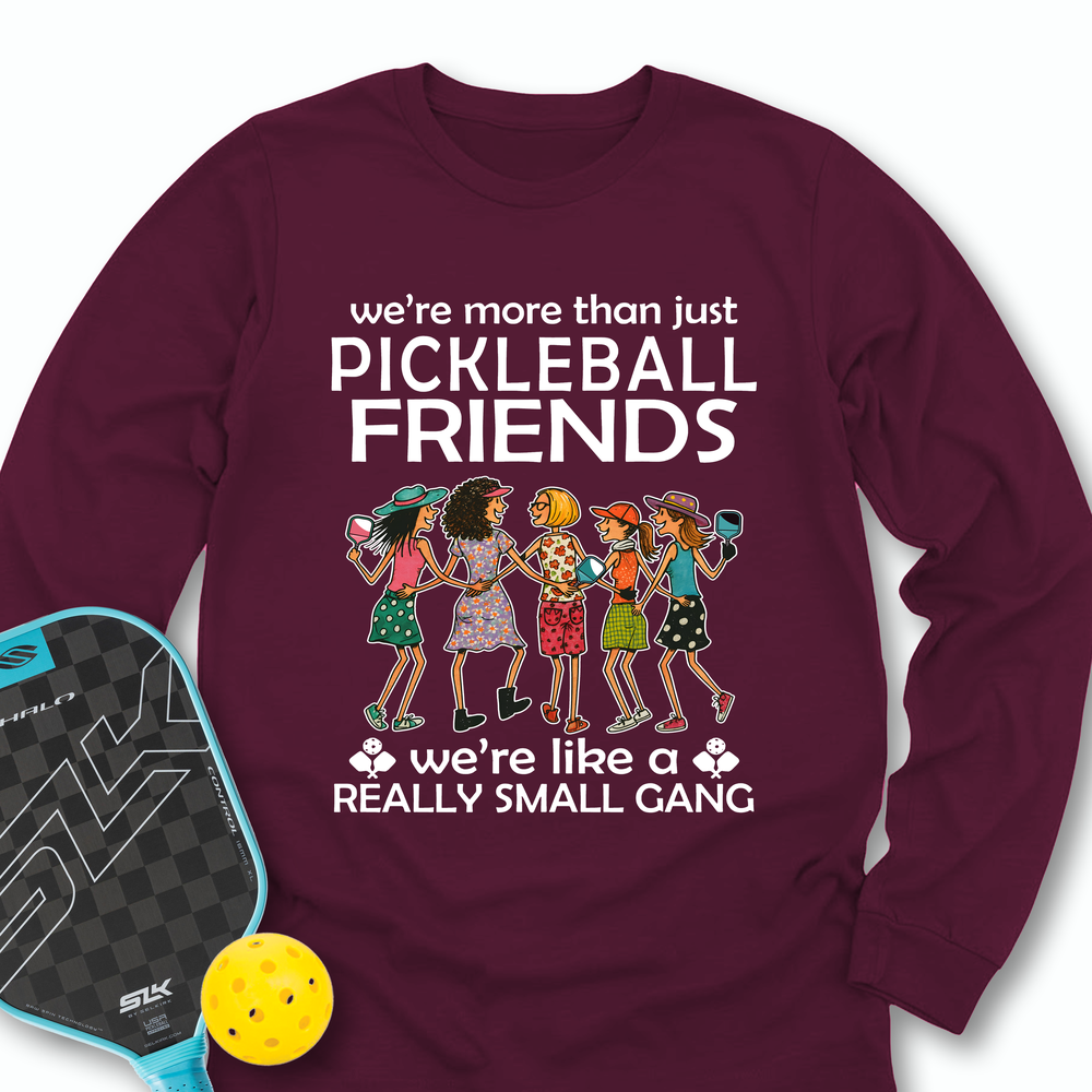 Funny Team 5 Pickleball Friends Pickleball Gang Long Sleeve - Picklech ...